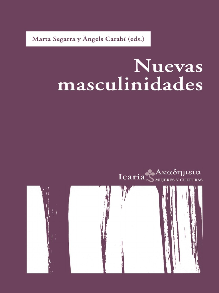 Nuevas Masculinidades - Àngels Carabí, Marta Segarra | PDF