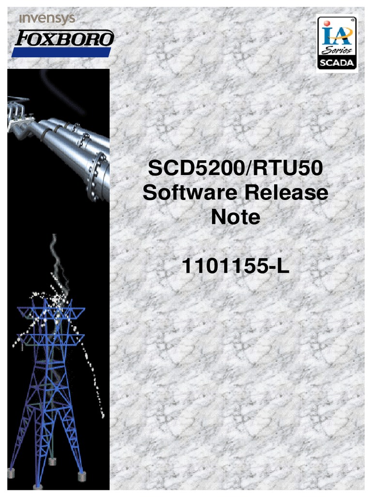 SCD5200/RTU50 Software Release Note 1101155-L: © Foxboro Australia 2000 ...