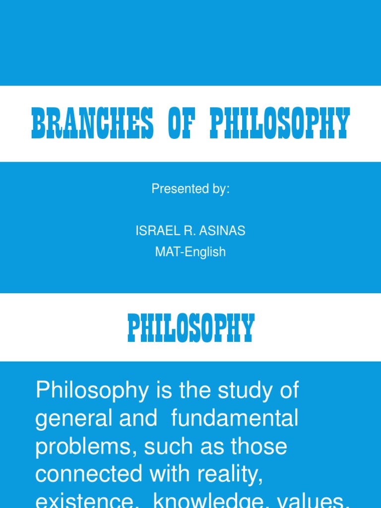 Branches of Philosophy | PDF | Philosophy Of Education | Epistemology