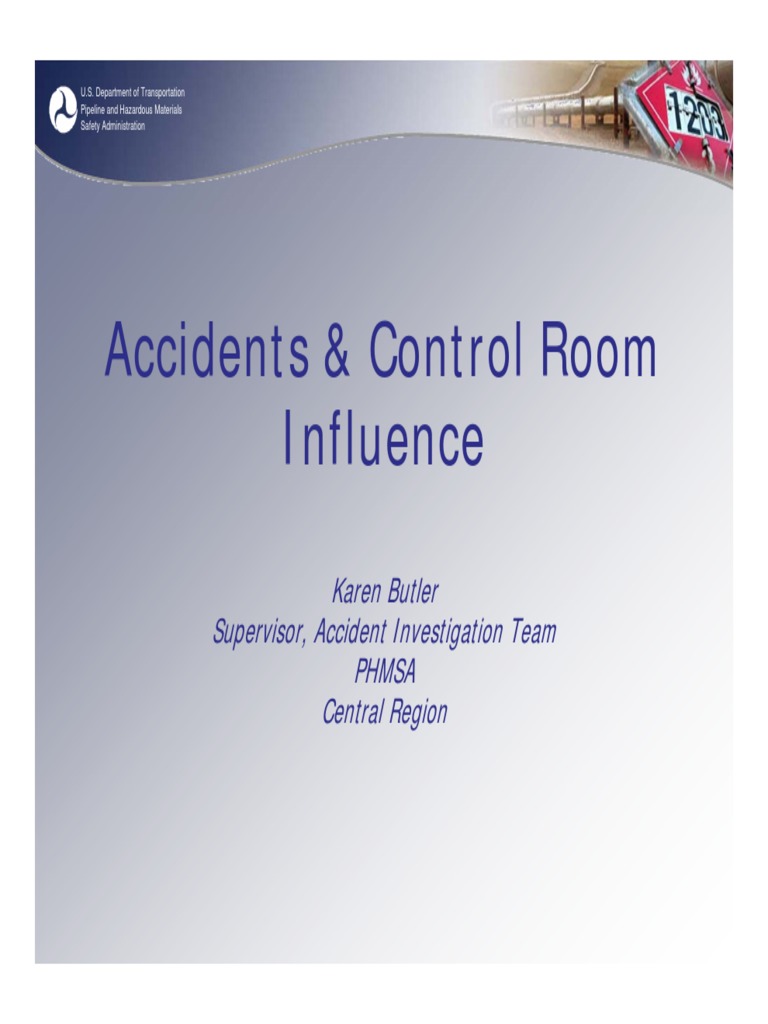 Accidents & Control Room Influence: Karen Butler Supervisor, Accident ...