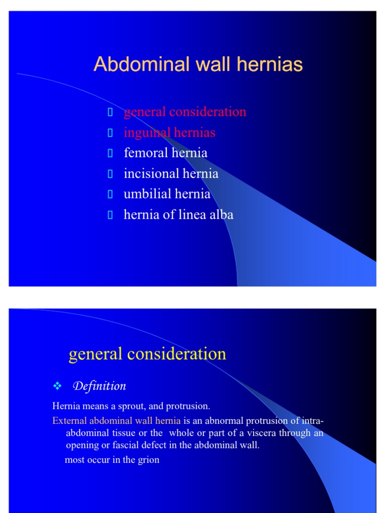 General Consideration Inguinal Hernias: Femoral Hernia Incisional ...