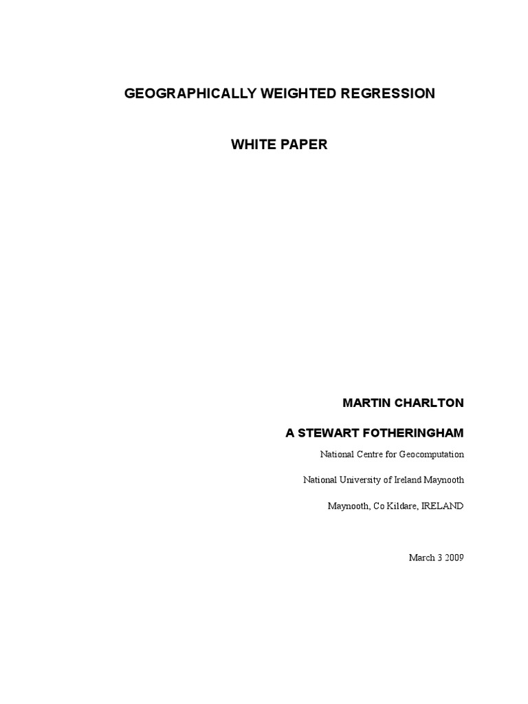 Geographically Weighted Regression: Martin Charlton A Stewart Fotheringham | PDF | Regression ...