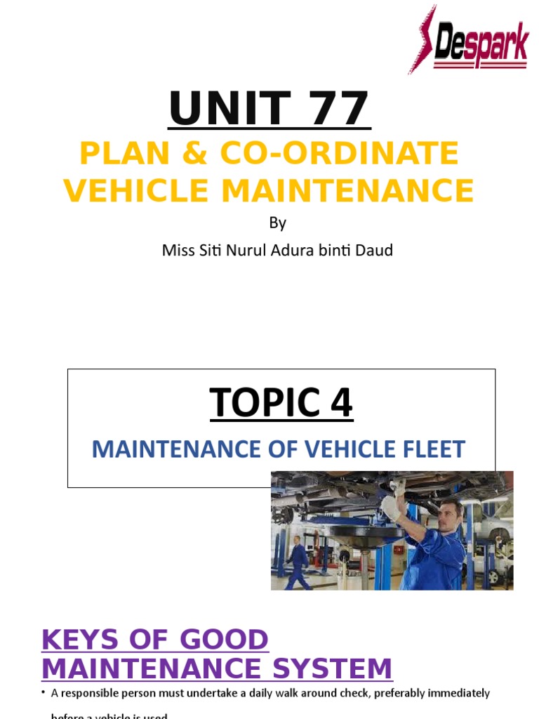 Unit 77: Plan & Co-Ordinate Vehicle Maintenance | PDF | Vehicles | Safety