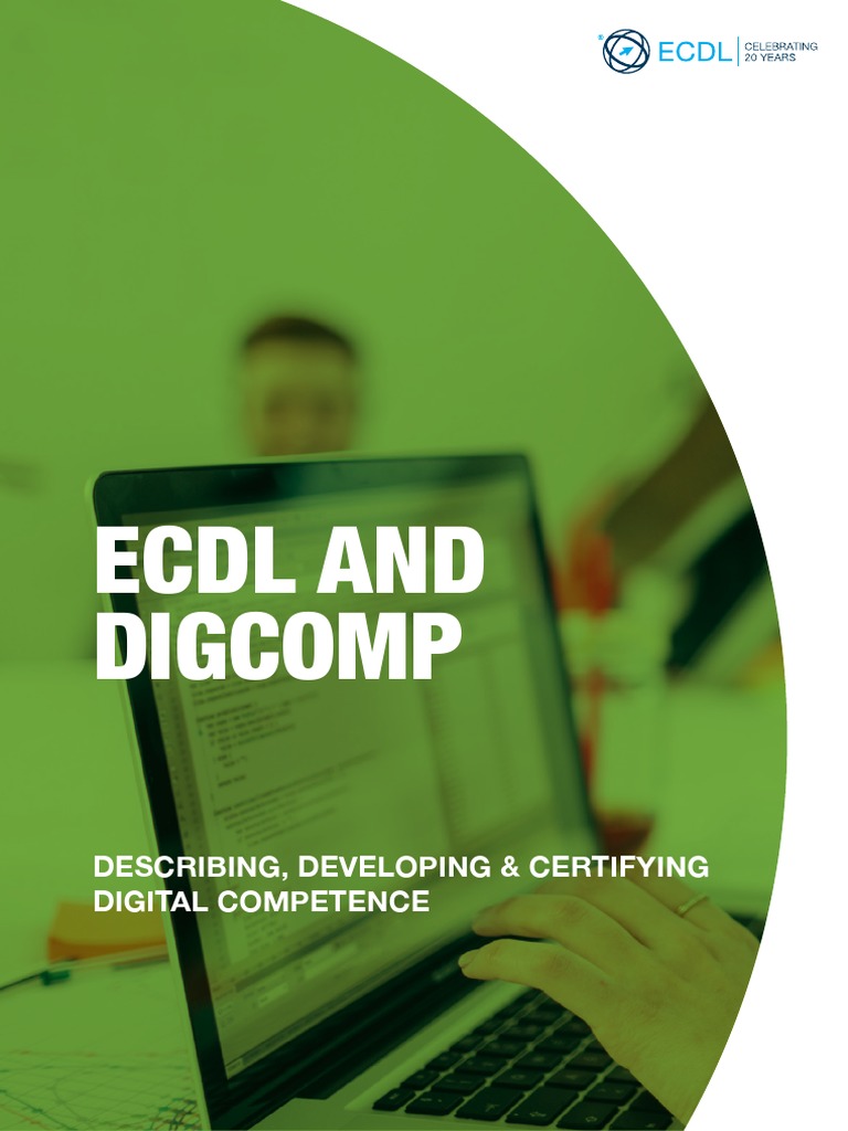 Ecdl and Digcomp: Describing, Developing & Certifying Digital Competence | PDF | Educational ...