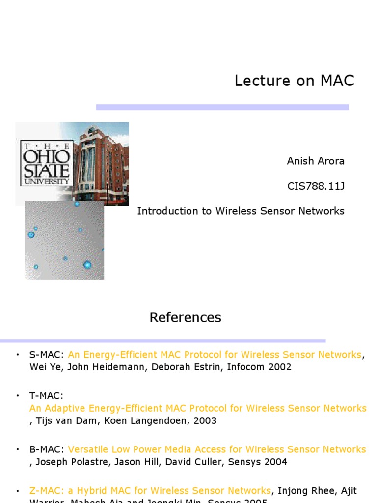 Lecture On MAC: Anish Arora CIS788.11J Introduction To Wireless Sensor Networks | PDF | Channel ...