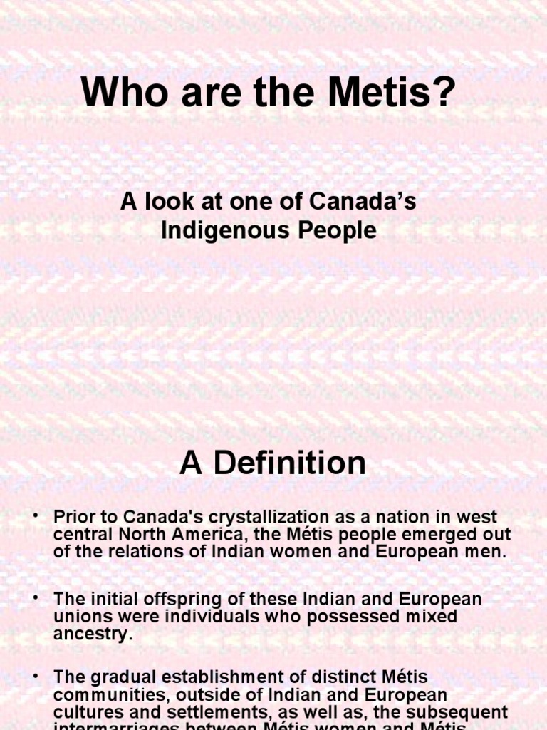 Who Are The Metis?: A Look at One of Canada's Indigenous People | PDF ...