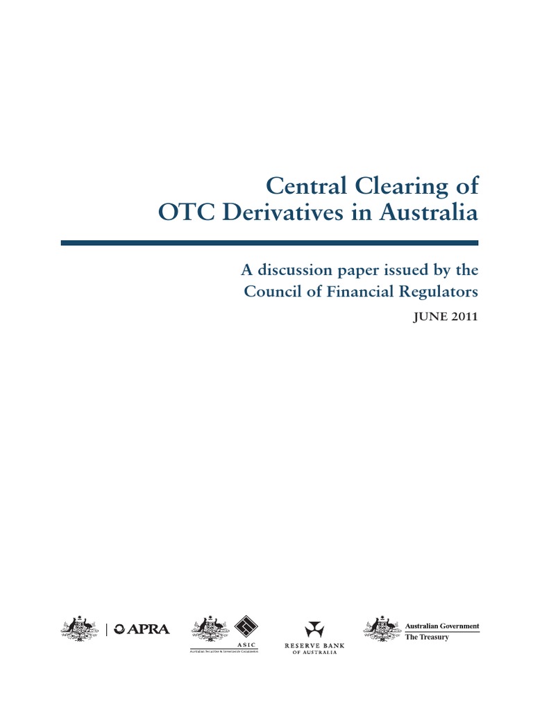 Central Clearing of OTC Derivatives in Australia: Evaluating the ...