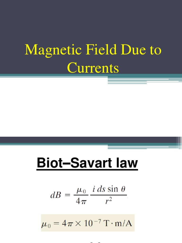 Magnetic Field Due To Currents | PDF | Magnetic Field | Force