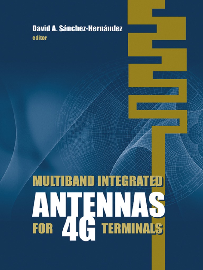 Multiband Integrated Antennas For 4G Terminals-2008 | PDF | Antenna ...