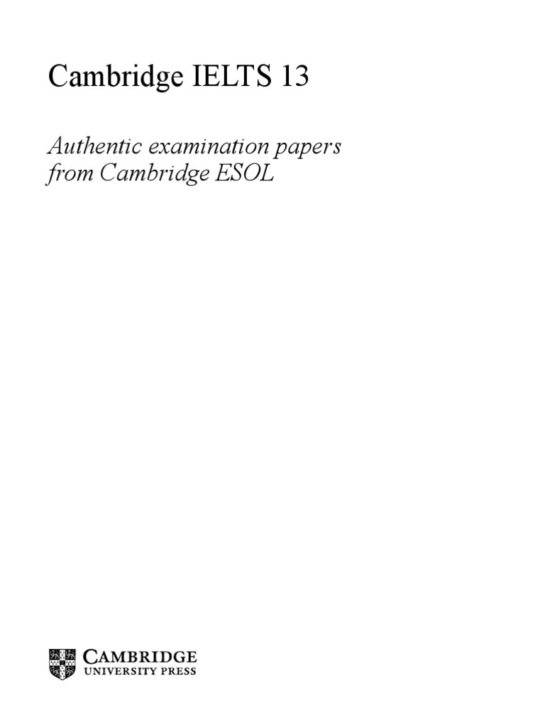 Cambridge IELTS 13: Authentic Examination Papers From Cambridge ESOL | PDF