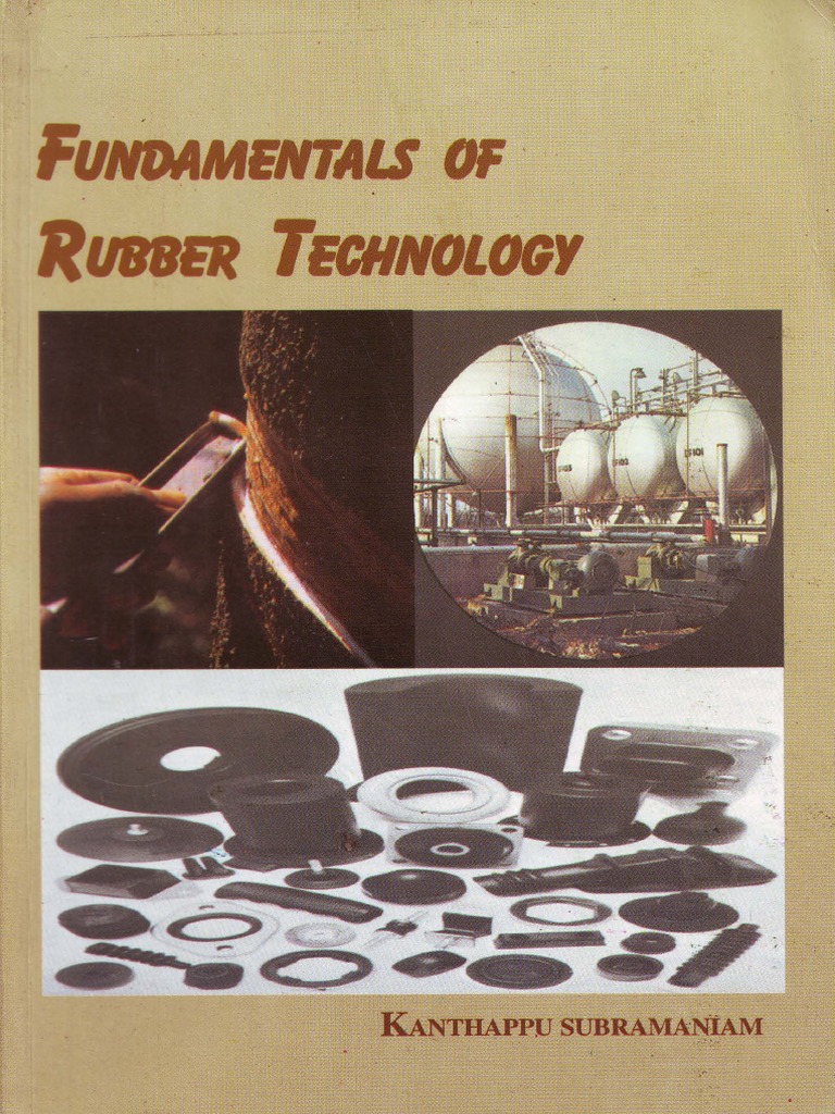Fundamentals of Rubber Technology - Kanthappu Subramaniam | PDF
