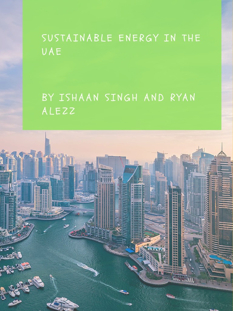 Sustainable Energy in The UAE: by Ishaan Singh and Ryan Alezz | PDF ...