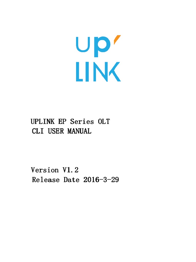 UPLINK EP OLT CLI User Manual v1 2 PDF | PDF | Command Line Interface | Data Transmission