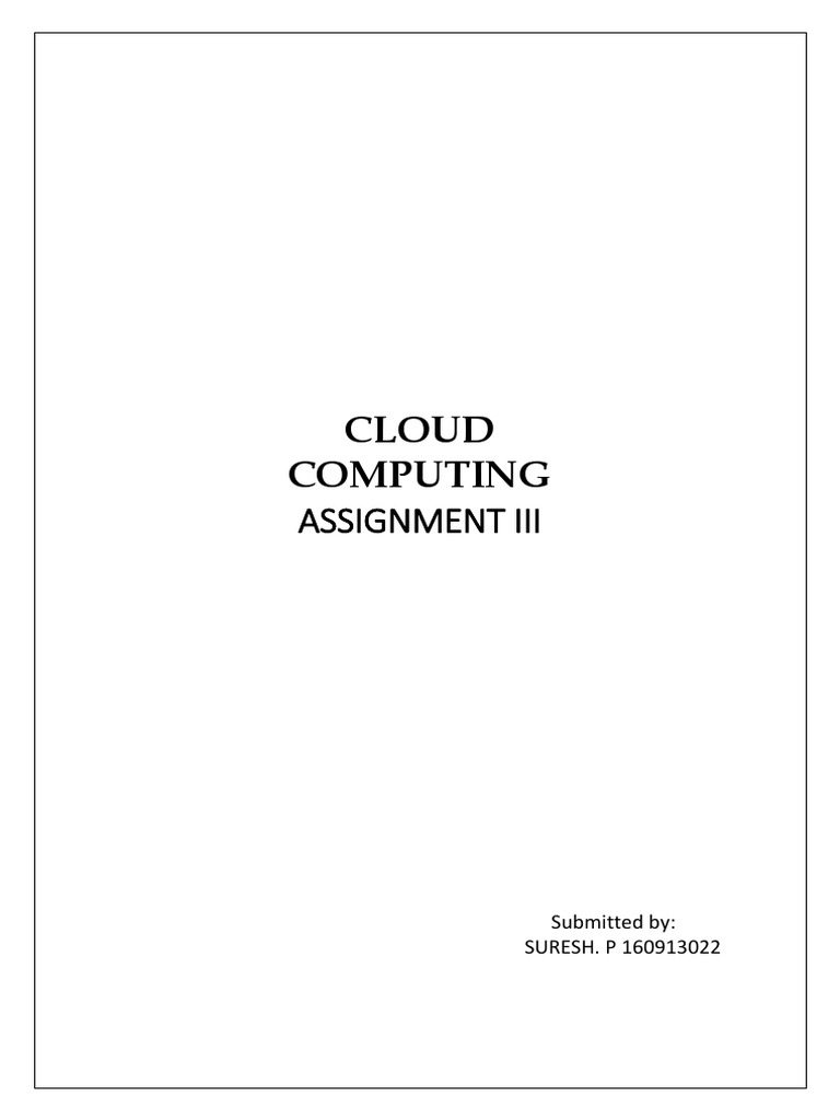 Cloud Computing: Assignment Iii | PDF