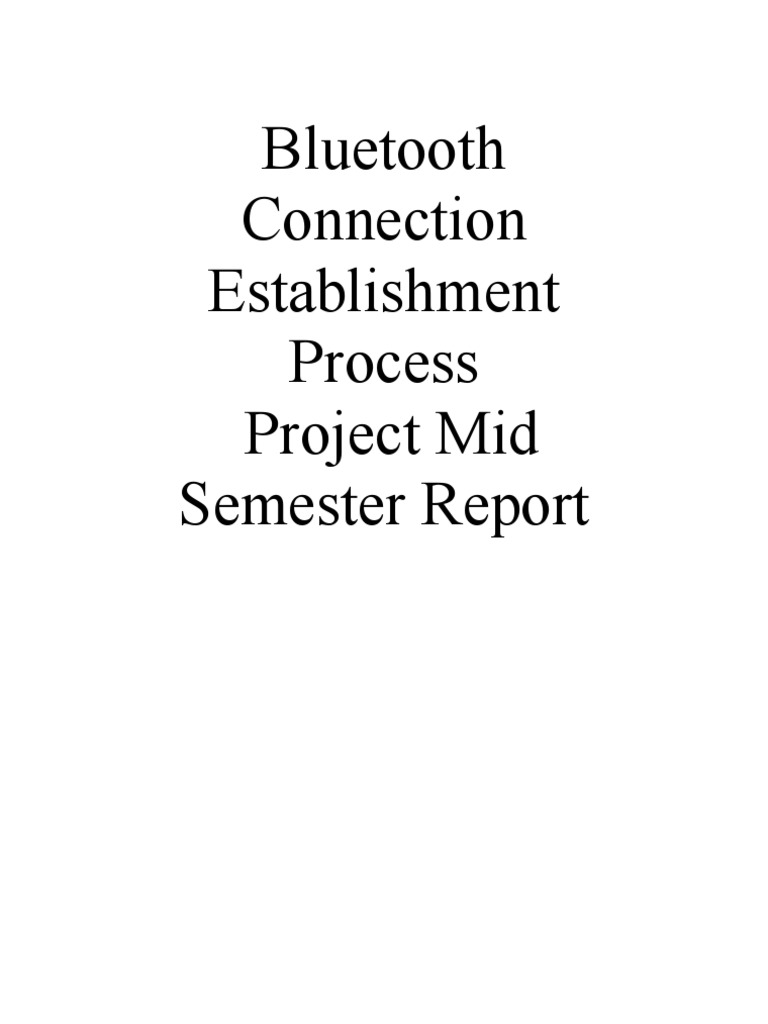 Bluetooth Connection Establishment Process Project Mid Semester Report ...