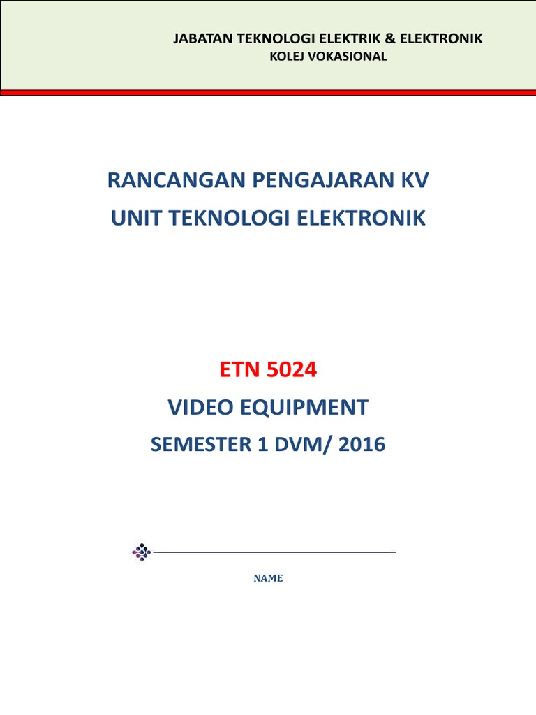 Rancangan Pengajaran KV Unit Teknologi Elektronik: Semester 1 DVM/ 2016 ...