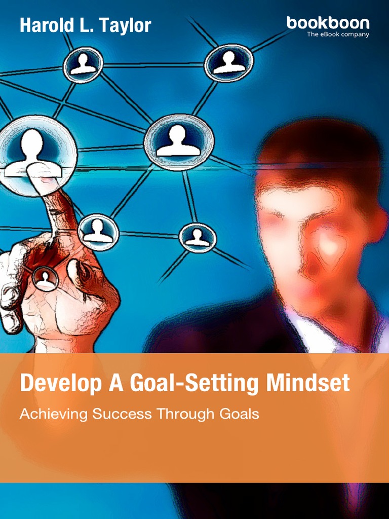 Develop A Goal Setting Mindset | PDF | Goal Setting | Goal