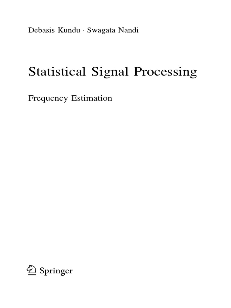 Debasis Kundu, Swagata Nandi Statistical Signal Processing Frequency Estimation 2012 | PDF ...