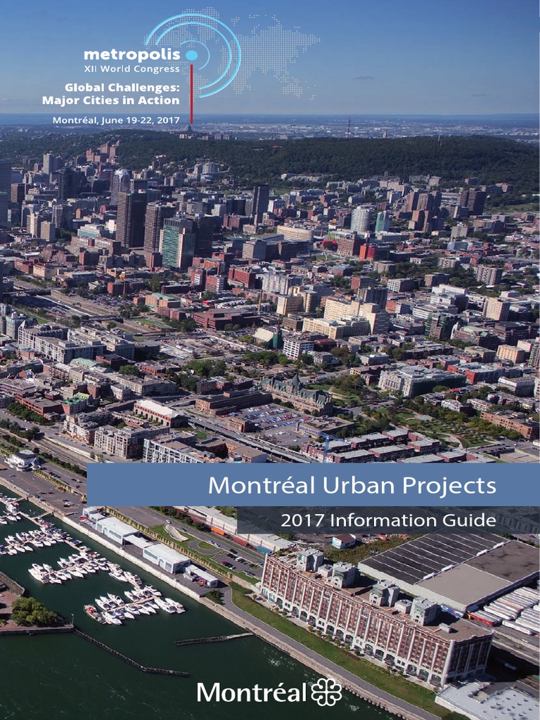 Montréal Urban Projects: 2017 Information Guide | PDF | Montreal