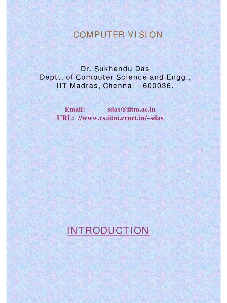 Computer Vision: Dr. Sukhendu Das Deptt. of Computer Science and Engg ...