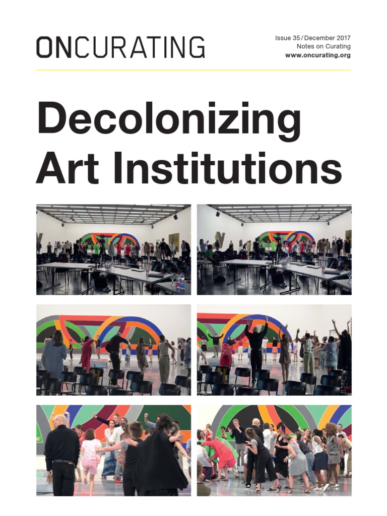 Oncurating 35 - Decolonizing Art Institutions | PDF | Museum | Curator