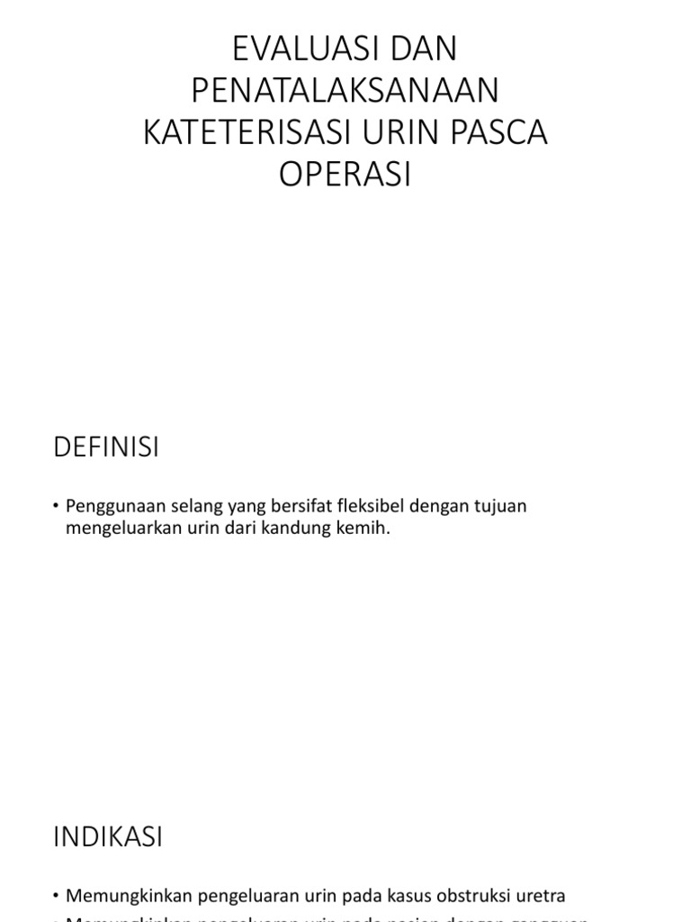 Evaluasi Dan Penatalaksanaan Kateter Dan Drain Pasca Operasi ...