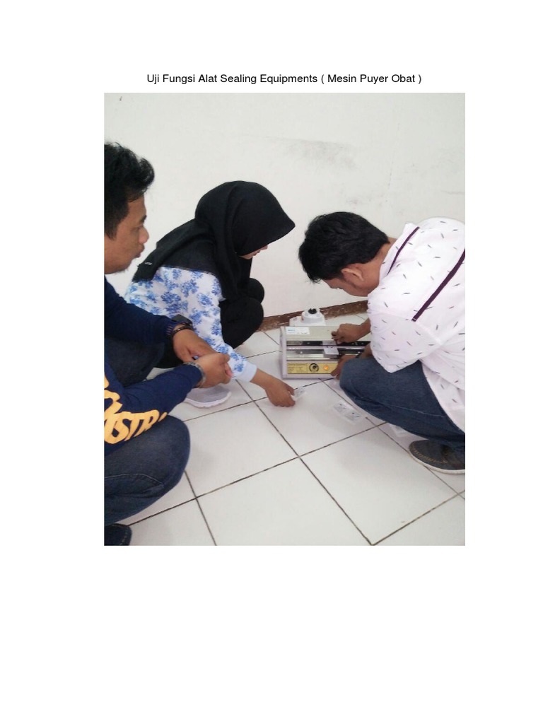 Uji Fungsi Alat Sealing Equipments (Mesin Puyer Obat) | PDF