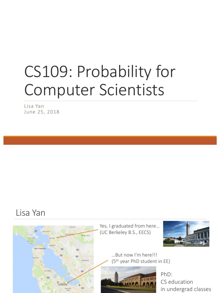 CS109: Probability For Computer Scientists: Lisa Yan June 25, 2018 ...