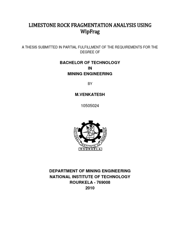 Limestone Rock Fragmentation Analysis Using Wipfrag: Bachelor of Technology in Mining ...