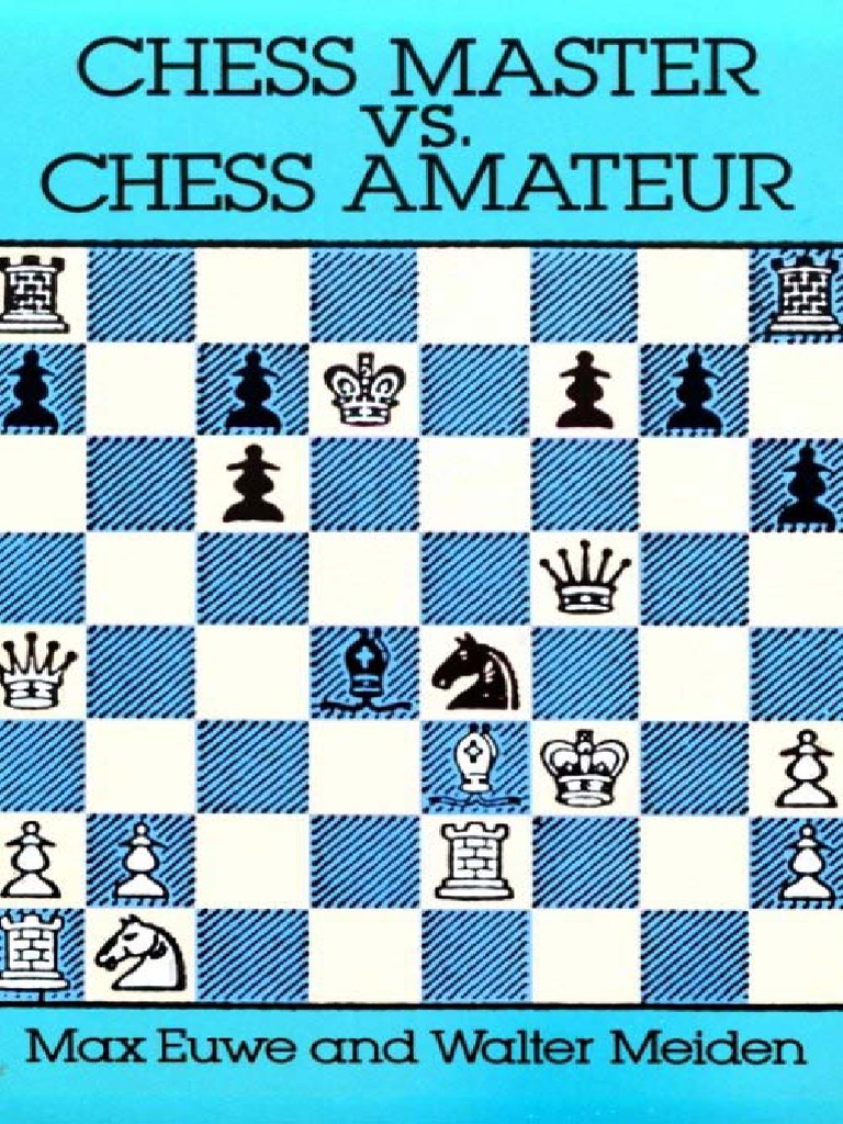 Max Euwe - Chess Master vs. Chess Amateur PDF | PDF