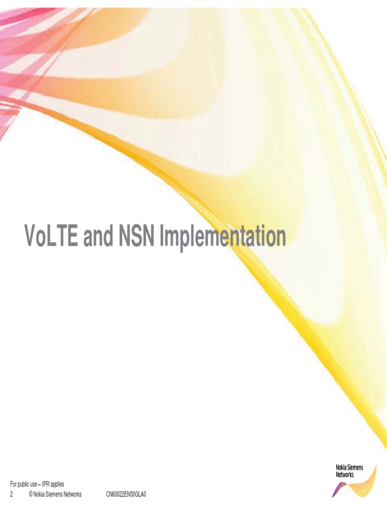 Volte and NSN Implementation: 2 © Nokia Siemens Networks ...