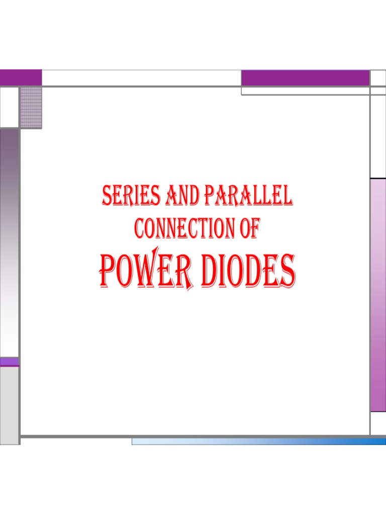 Power Diodes: Series and Parallel Connections | PDF | Technology ...