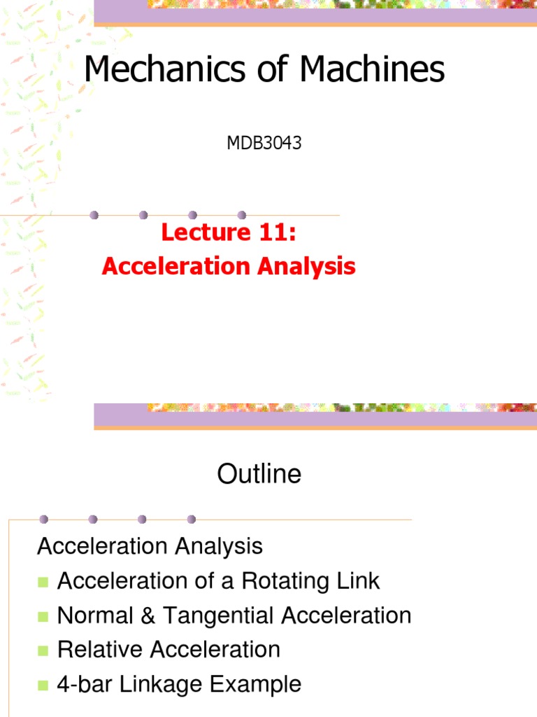 Mechanics of Machines: Acceleration Analysis | PDF | Acceleration | Speed