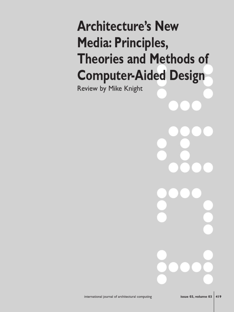 Architecture's New Media: Principles, Theories and Methods of Computer ...