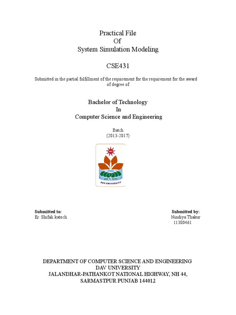 Practical File of System Simulation Modeling CSE431: Bachelor of Technology in Computer Science ...