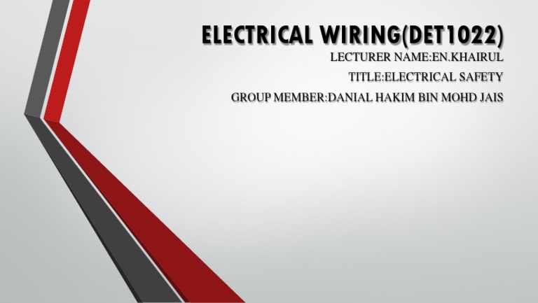 Electrical Wiring (Det1022) : Lecturer Name:En - Khairul Title ...