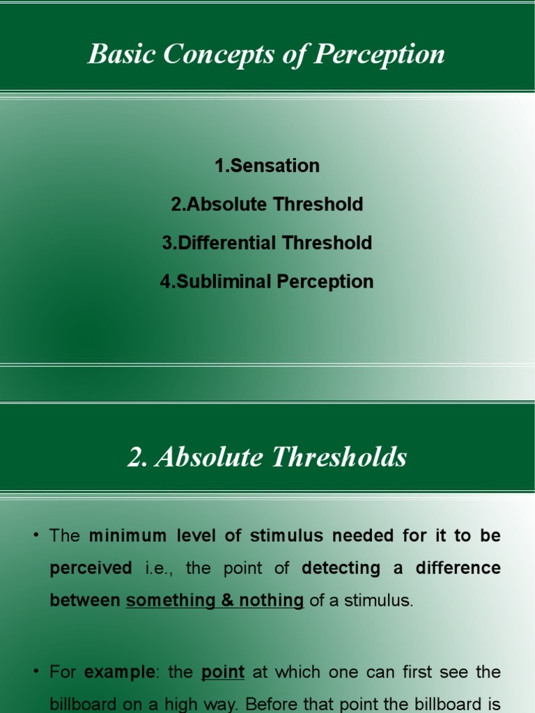 Basic Concepts of Perception: 1.sensation 2.absolute Threshold 3 ...