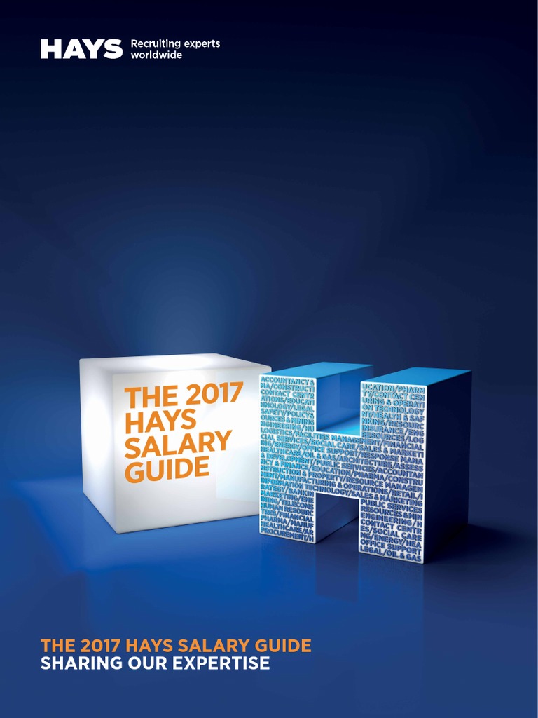The 2017 Hays Salary Guide: Sharing Our Expertise | PDF | Recruitment ...