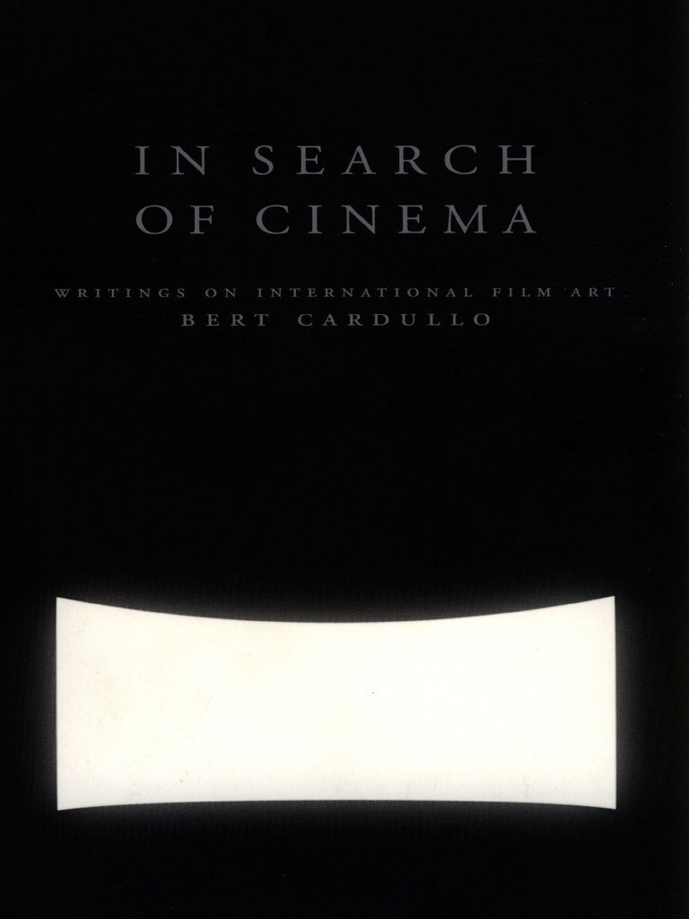 Bert Cardullo - in Search of Cinema Writings On International Film Art ...