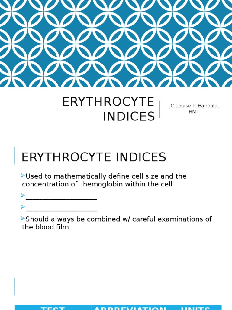 Erythrocyte Indices: JC Louise P. Bandala, RMT | PDF | Anemia | Hemoglobin