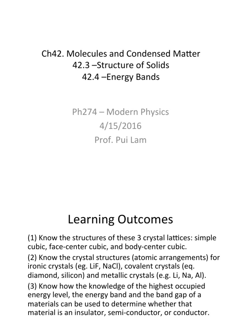 Ch42. Molecules and Condensed Ma1er 42.3 - Structure of Solids 42.4 ...