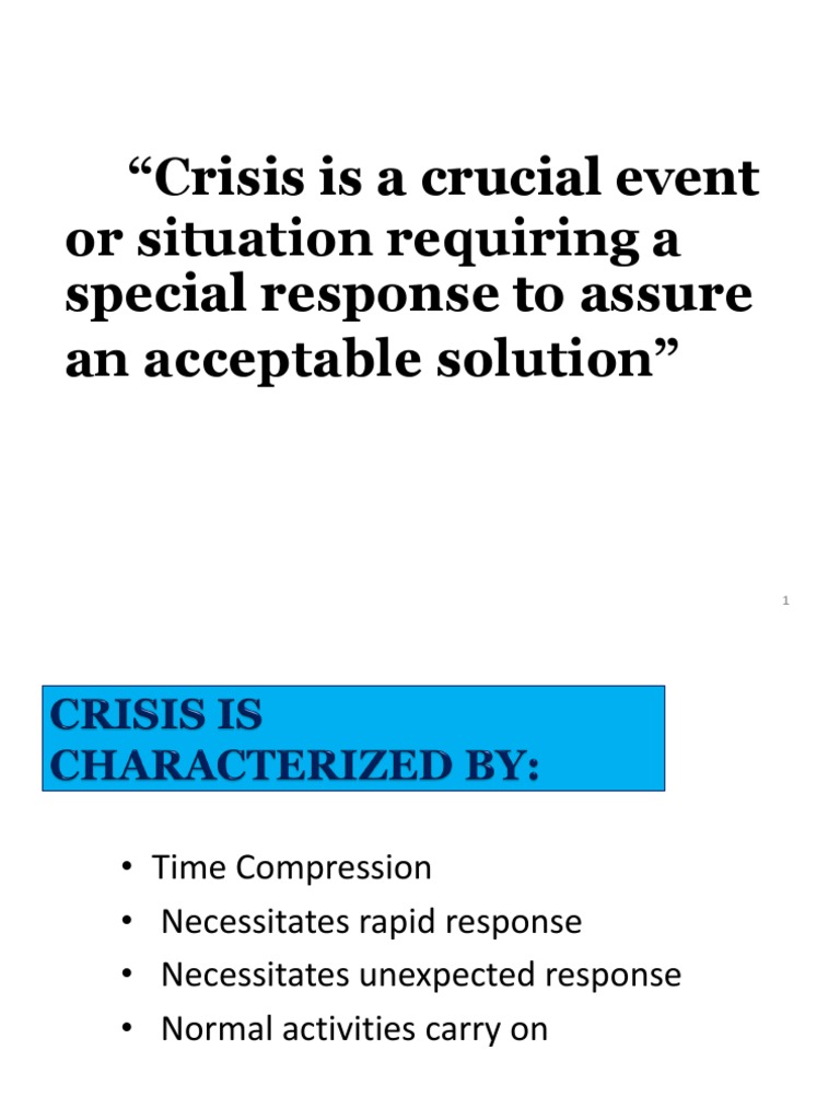 Crisis Is A Crucial Event or Situation Requiring A Special Response To ...