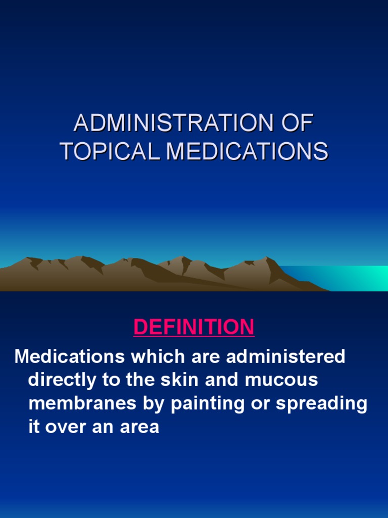 Topical Medication Administration
