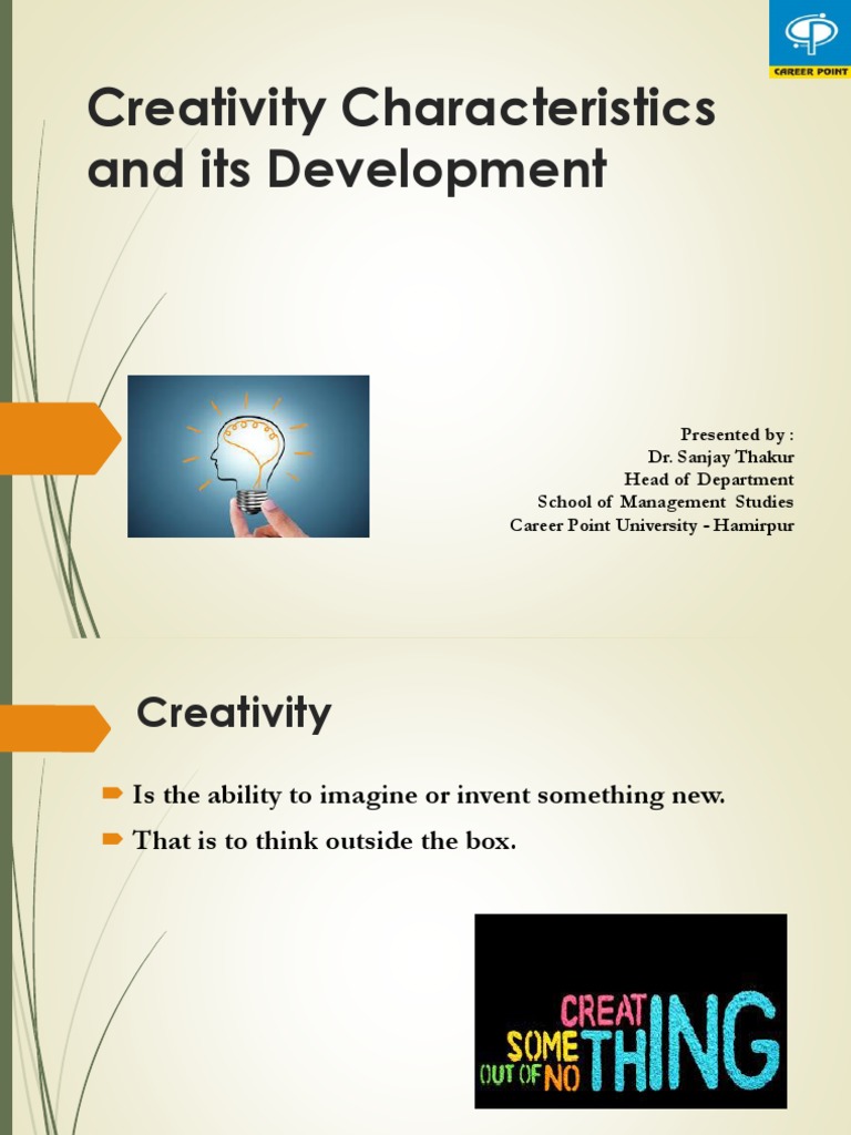 Creativity Characteristics and Its Development | PDF | Motivation ...