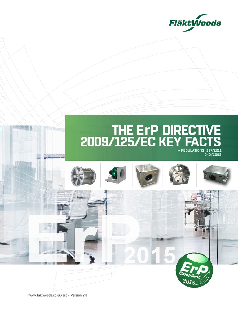 The Erp Directive 2009/125/EC KEY FACTS: REGULATIONS 327/2011 640/2009 ...