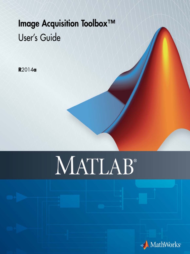 Image Acquisition Toolbox™ User’s Guide.pdf | PDF | Matlab | Graphical ...