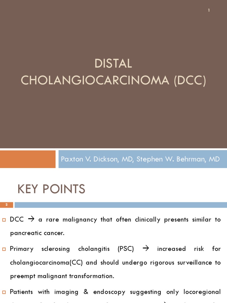 Distal Cholangiocarcinoma (DCC) : Paxton V. Dickson, MD, Stephen W ...