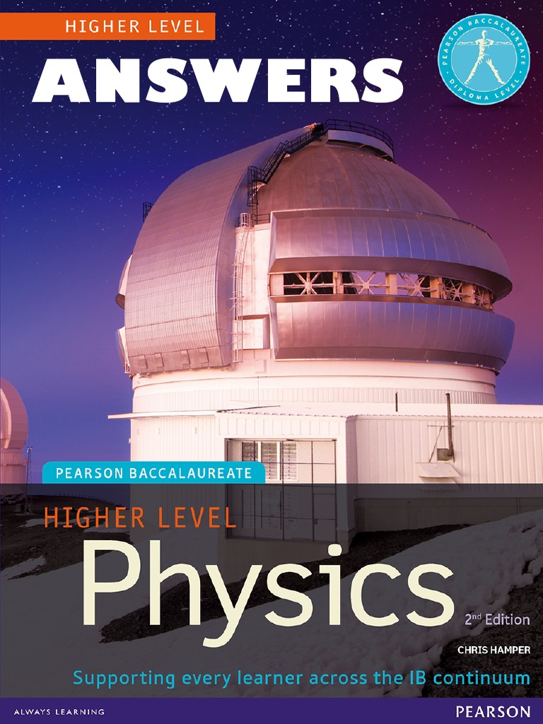 Physics HL - ANSWERS - Chris Hamper - Second Edition - Pearson 2014 ...