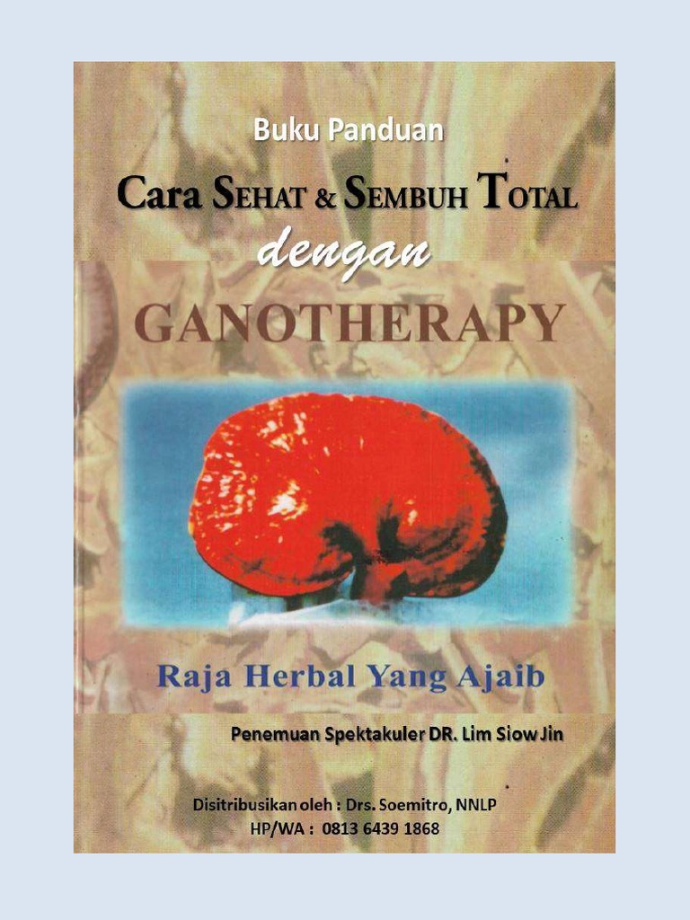 Buku Panduan Cara Sehat Dan Sembuh Total Dengan Ganoderma | PDF