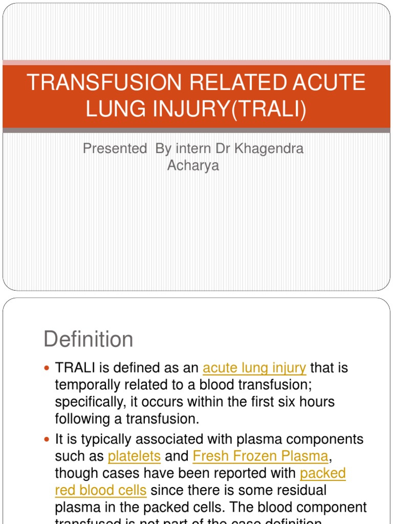 Transfusion Related Acute Lung Injury (Trali) : Presented by Intern DR ...